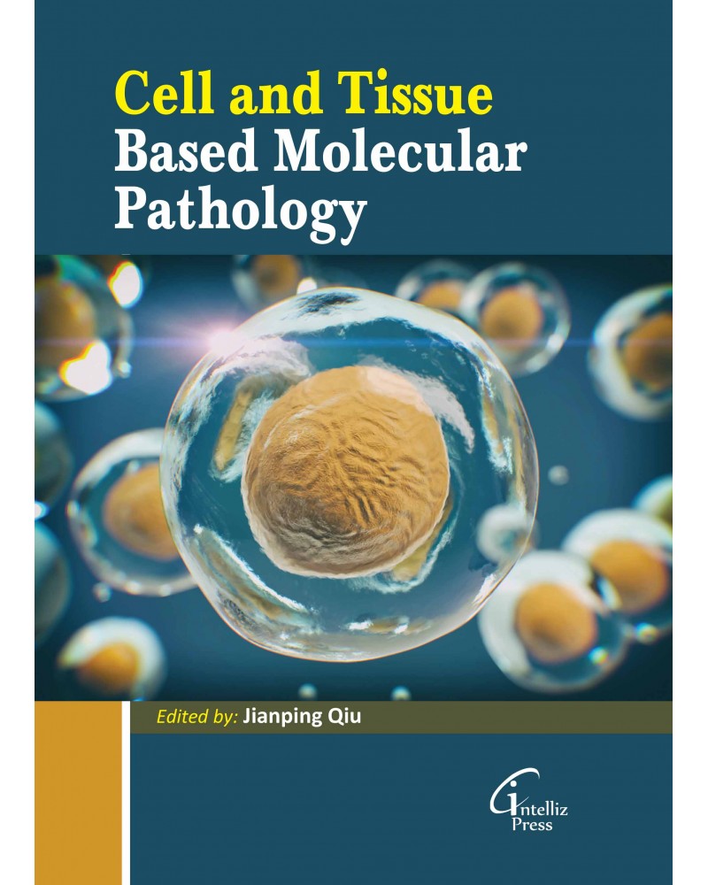 Cell and Tissue Based Molecular Pathology