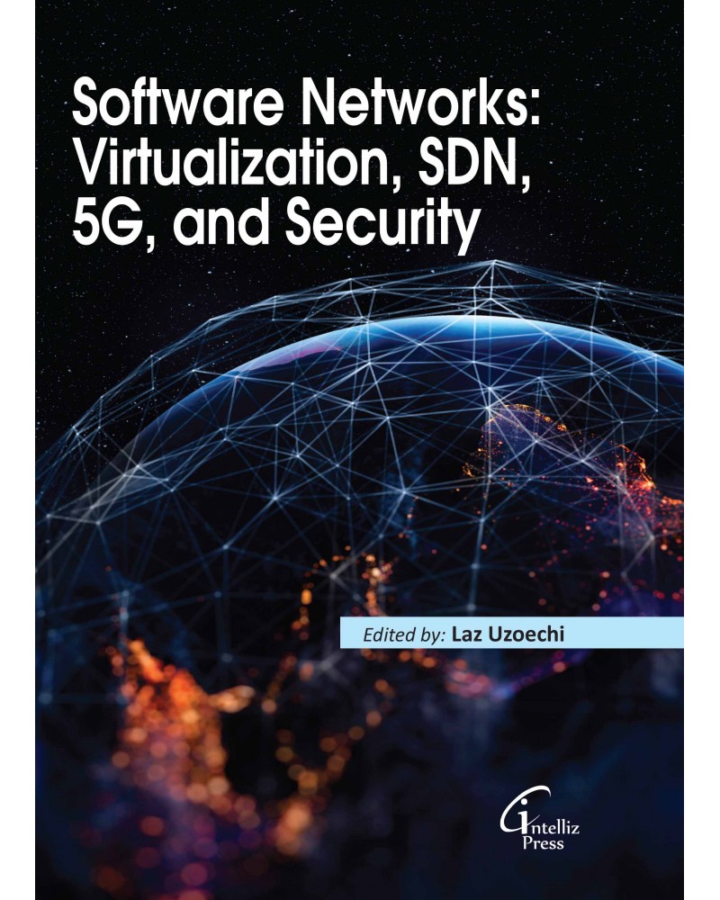 Software Networks: Virtualization, SDN, 5G, and Security