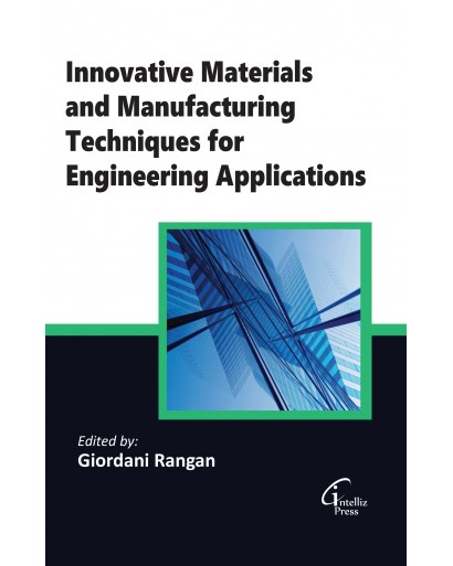 Innovative Materials and Manufacturing Techniques for Engineering ...